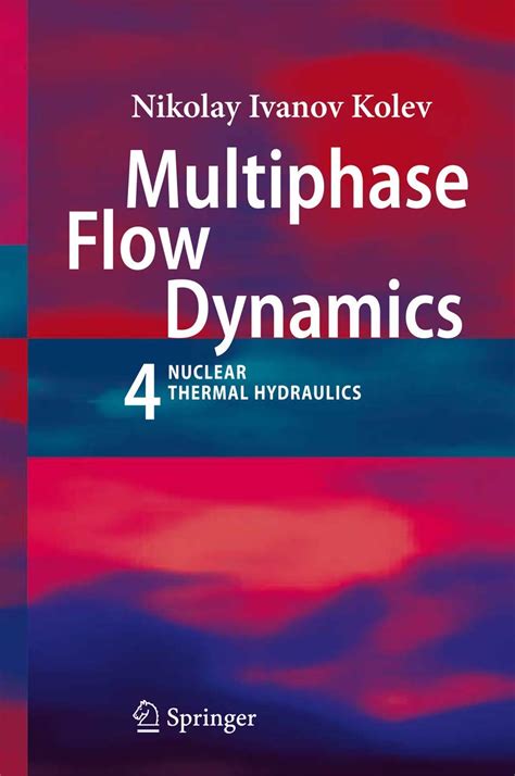Multiphase Flow Dynamics 4 Nuclear Thermal Hydraulics Pt 4 Multiphase