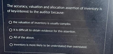 Solved The Accuracy Valuation And Allocation Assertion Of Solved The Accuracy Valuation And Allocation Assertion Of