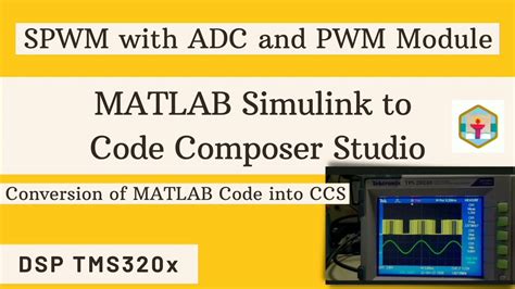 Step By Step Guide For Matlab Model To Code Composer Studio Convert
