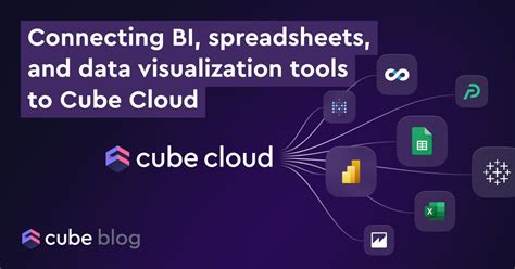 Connecting Bi Spreadsheets And Data Visualization Tools To Cube Cloud