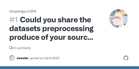 could you share the datasets preprocessing produce of your source code