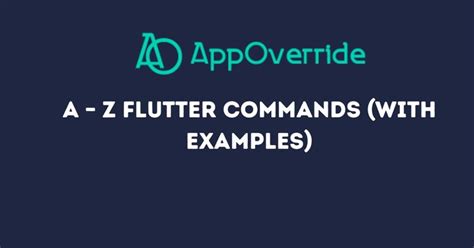 A Z Flutter Commands With Examples Software Development Kit Flutter Command
