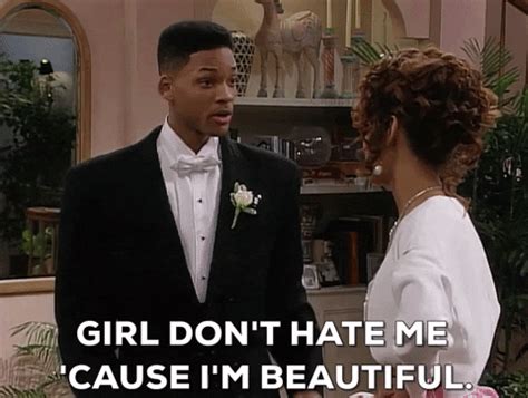 Dont Hate Me Because Im Beautiful S Find And Share On Giphy