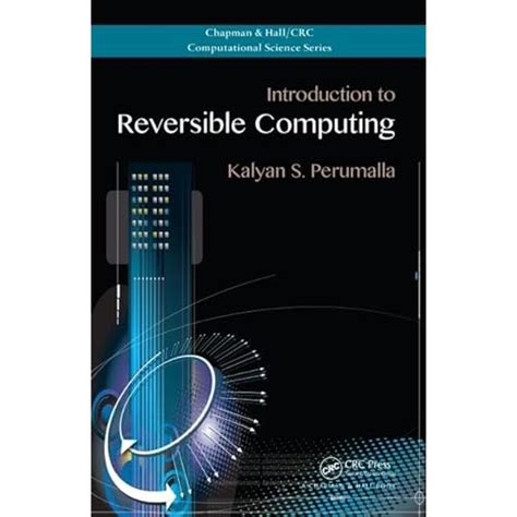 Introduction To Reversible Computing