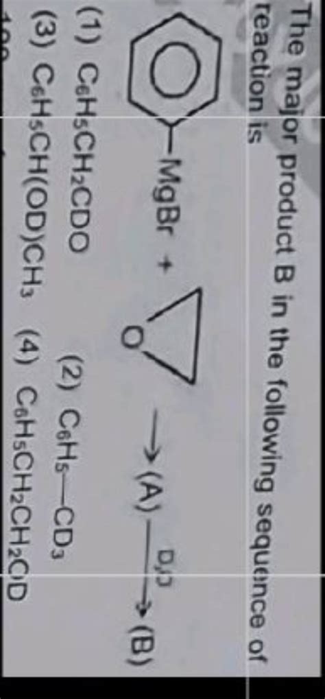 The major product B in the following sequence of reaction is(B)(1) C6 H..