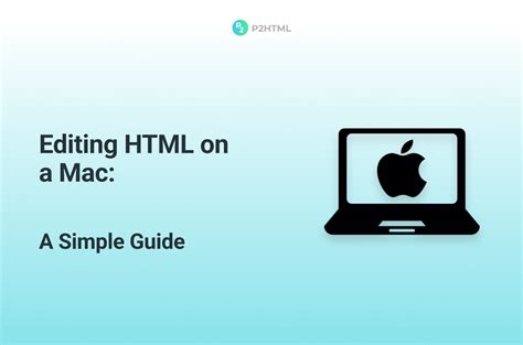 Editing Html On A Mac A Simple Guide P2html