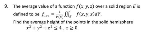 Solved 9 The Average Value Of A Function F X Y Z Over A