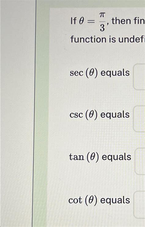 solved if θ π3sec θ ﻿csc θ ﻿tan θ ﻿
