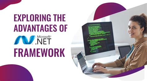 Exploring The Advantages Of Microsoft NET Framework Samyak Infotech