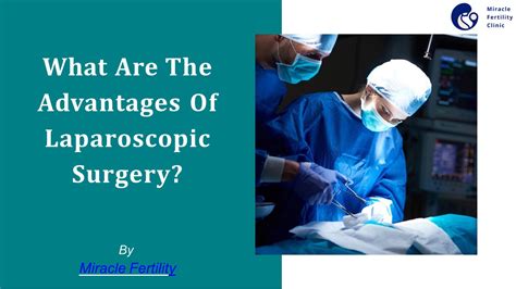 PPT – What Are The Advantages Of Laparoscopic Surgery? PowerPoint ...