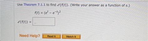Solved Use Theorem To Find L F T Write Your Answer Chegg Com
