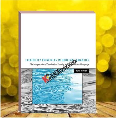 Jual Flexibility Principles In Boolean Semantics The Interpretation Of