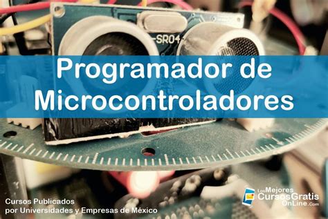 Cursos Gratis 🥇 Programador De Microcontroladores 👩‍💻