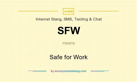 Sfw Safe For Work In Internet Slang Sms Texting And Chat By