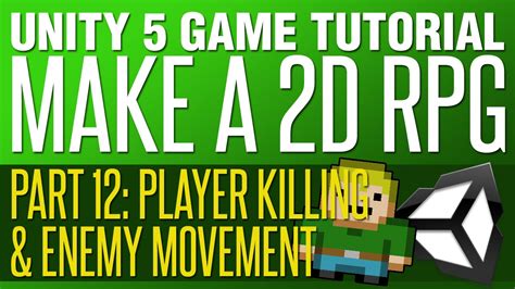 Unity Rpg Tutorial 12 Player Killing And Enemy Movement Youtube