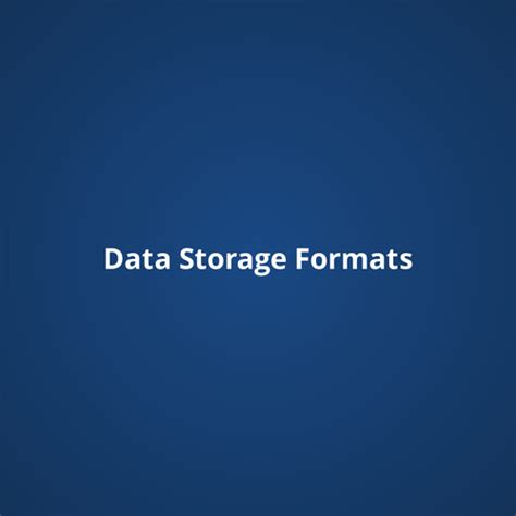 16 Data Storage Formats