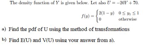 Solved The Density Function Of Y Is Given Below Let Also U Chegg