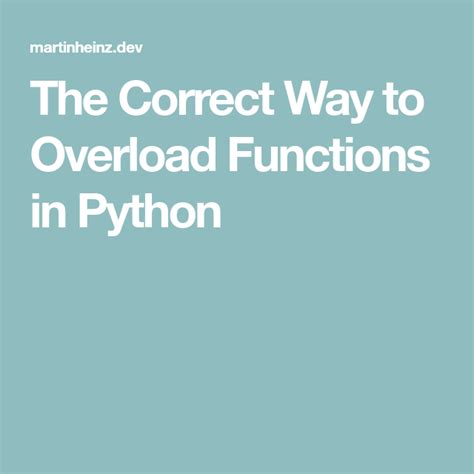 The Correct Way To Overload Functions In Python Programming Patterns Correction Python