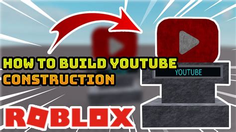 Roblox Studio HOW TO BUILD YOUTUBE CONSTRUCTION YouTube