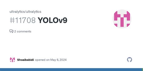 Yolov9 · Issue 11708 · Ultralyticsultralytics · Github