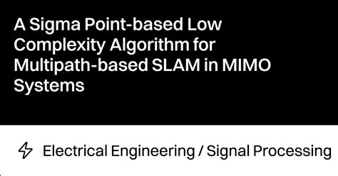 A Sigma Point Based Low Complexity Algorithm For Multipath Based Slam