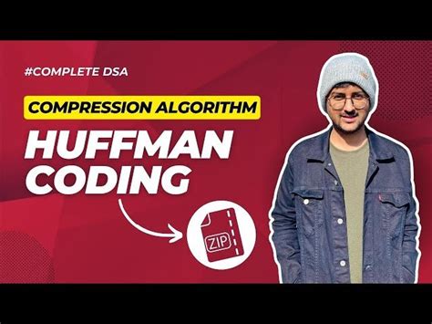 Free Video Huffman Coding Greedy Algorithm For Text Compression From