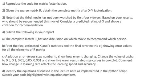 1 import numpy 02 03 def matrix factorization r p