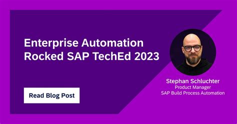 andrew jeffery on linkedin enterprise automation rocked sap teched 2023