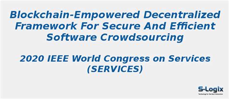 Blockchain Empowered Decentralized Framework For Secure S Logix