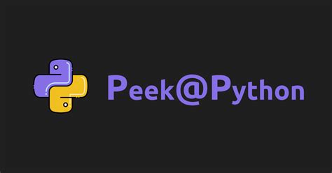 Peek At Python A Beginner Friendly Guide To Learn Python