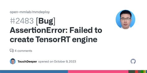 Bug Assertionerror Failed To Create Tensorrt Engine · Issue 2483 · Open Mmlabmmdeploy · Github