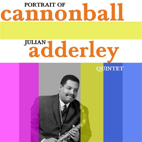Julian Cannonball Adderley Saxophone Julian Cannonball Adderley In