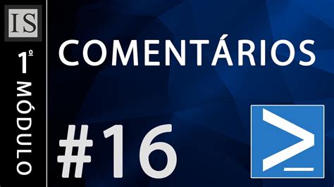 Curso Powershell 16 Comentários Youtube