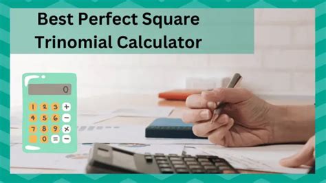 4 Best Perfect Square Trinomial Calculator Jscalc Blog