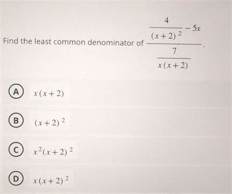 Solved Find The Least Common Denominator Of