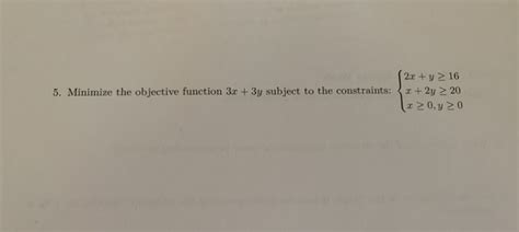 Solved 5 Minimize The Objective Function 3x 3y Subject To