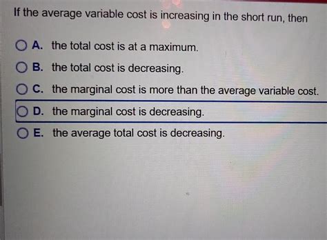 Solved If The Average Variable Cost Is Increasing In The