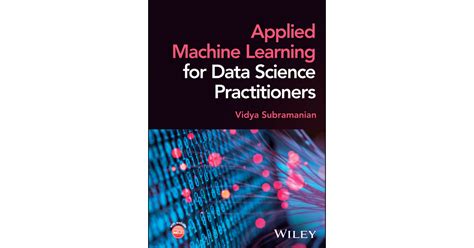 Applied Machine Learning For Data Science Practitioners Book