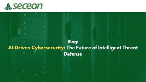 Ai Driven Cybersecurity The Future Of Intelligent Threat Defense