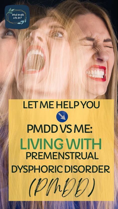 Pmdd Vs Me Living With Premenstrual Dysphoric Disorder Artofit