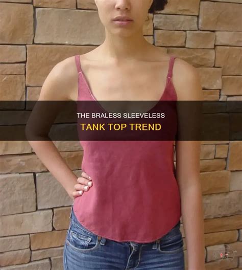 The Braless Sleeveless Tank Top Trend Shunvogue