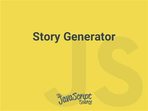 Story Generator Javascriptsource