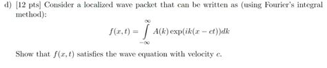 Solved D Pts Consider A Localized Wave Packet That Can Chegg