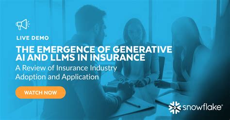 The Emergence Of Generative Ai And Llms In Insurance Snowflake The
