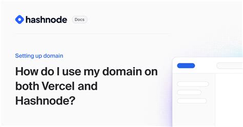 How Do I Use My Domain On Both Vercel And Hashnode