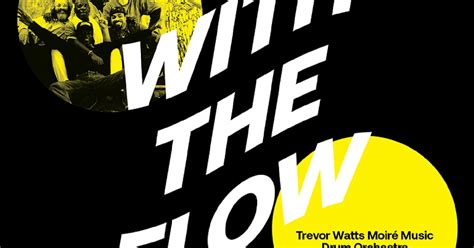 Hi 4 Head Records Latest News With The Flow Trevor Watts Moire Music