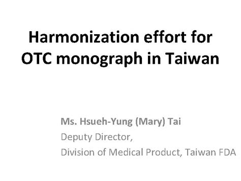 Harmonization Effort For Otc Monograph In Taiwan Ms