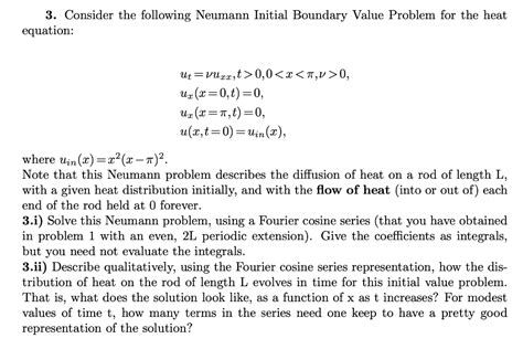 Solved 3 Consider The Following Neumann Initial Boundary
