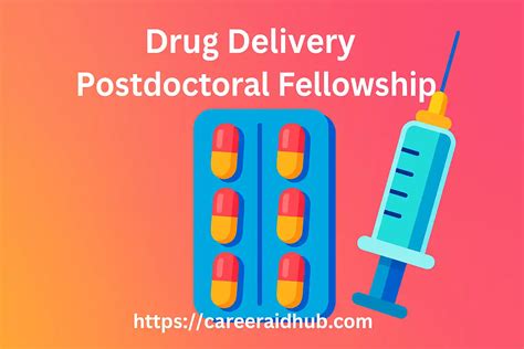 Postdoctoral Drug Delivery Fellowship Phrma Career Guides