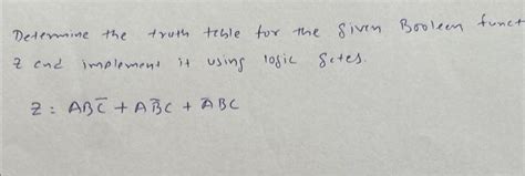 Solved Determine The Truth Table For The Siven Booleen Funct